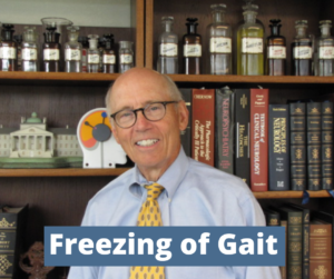 “Freezing of Gait” in Parkinson Disease - parkinsonfoundation.org